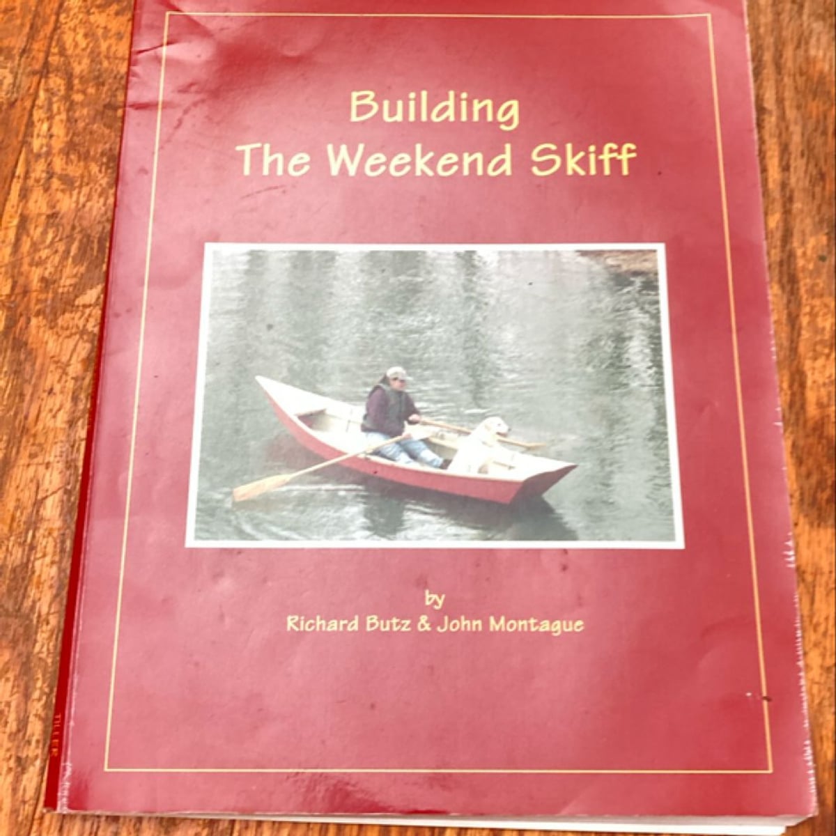 Building the Weekend Skiff by John Montague, Richard Bütz