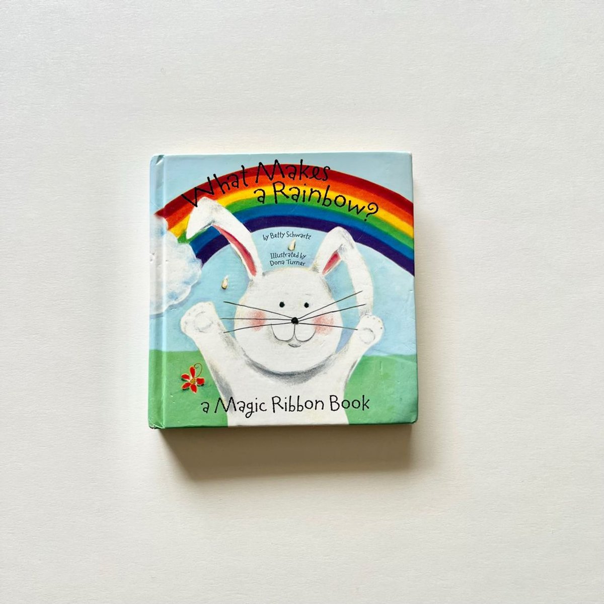 What Makes a Rainbow? by Betty Ann Schwartz