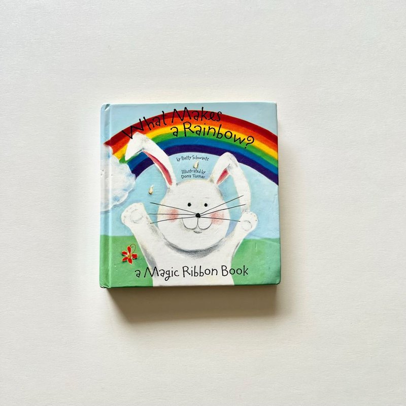 What Makes a Rainbow? by Betty Ann Schwartz