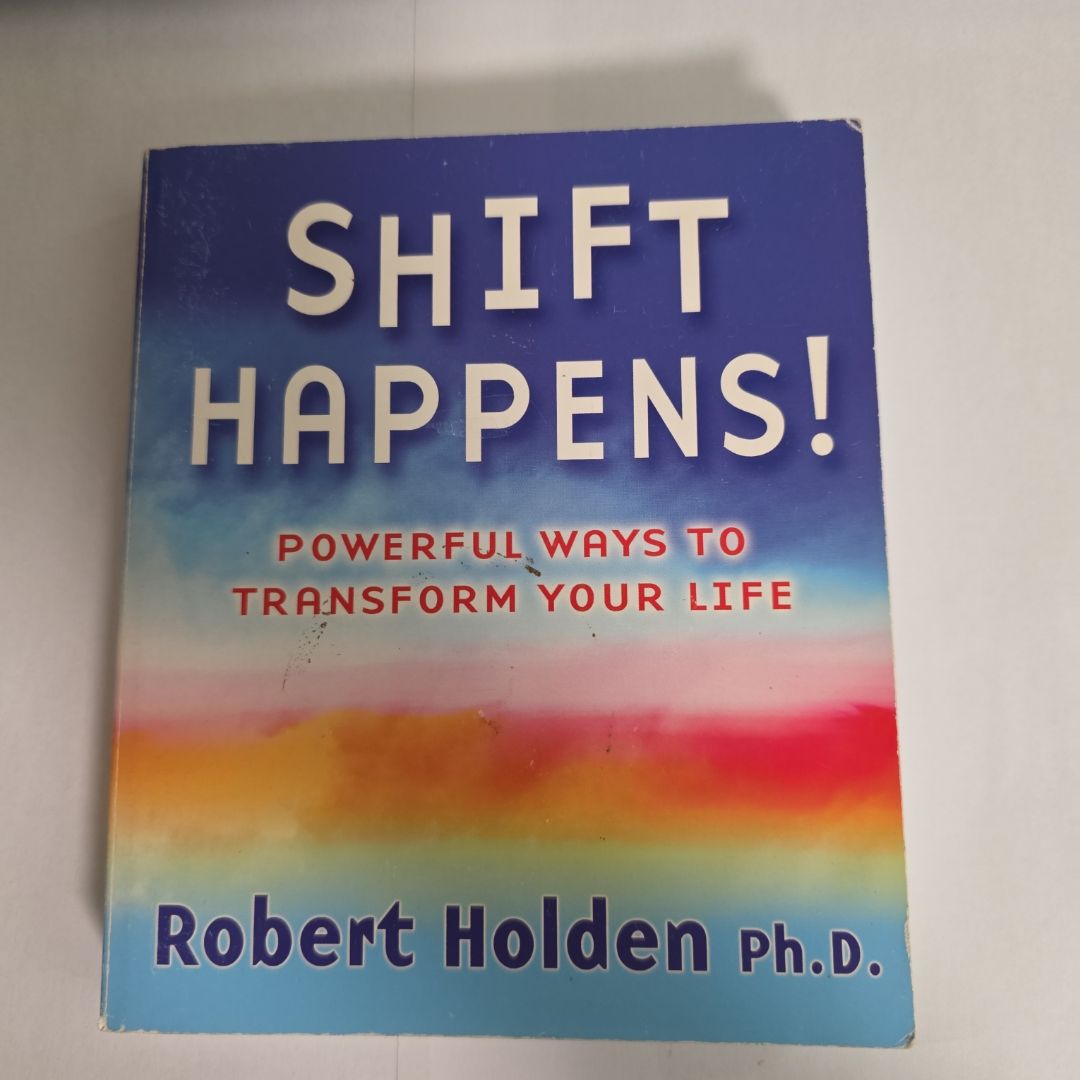 Shift Happens! by Robert Holden