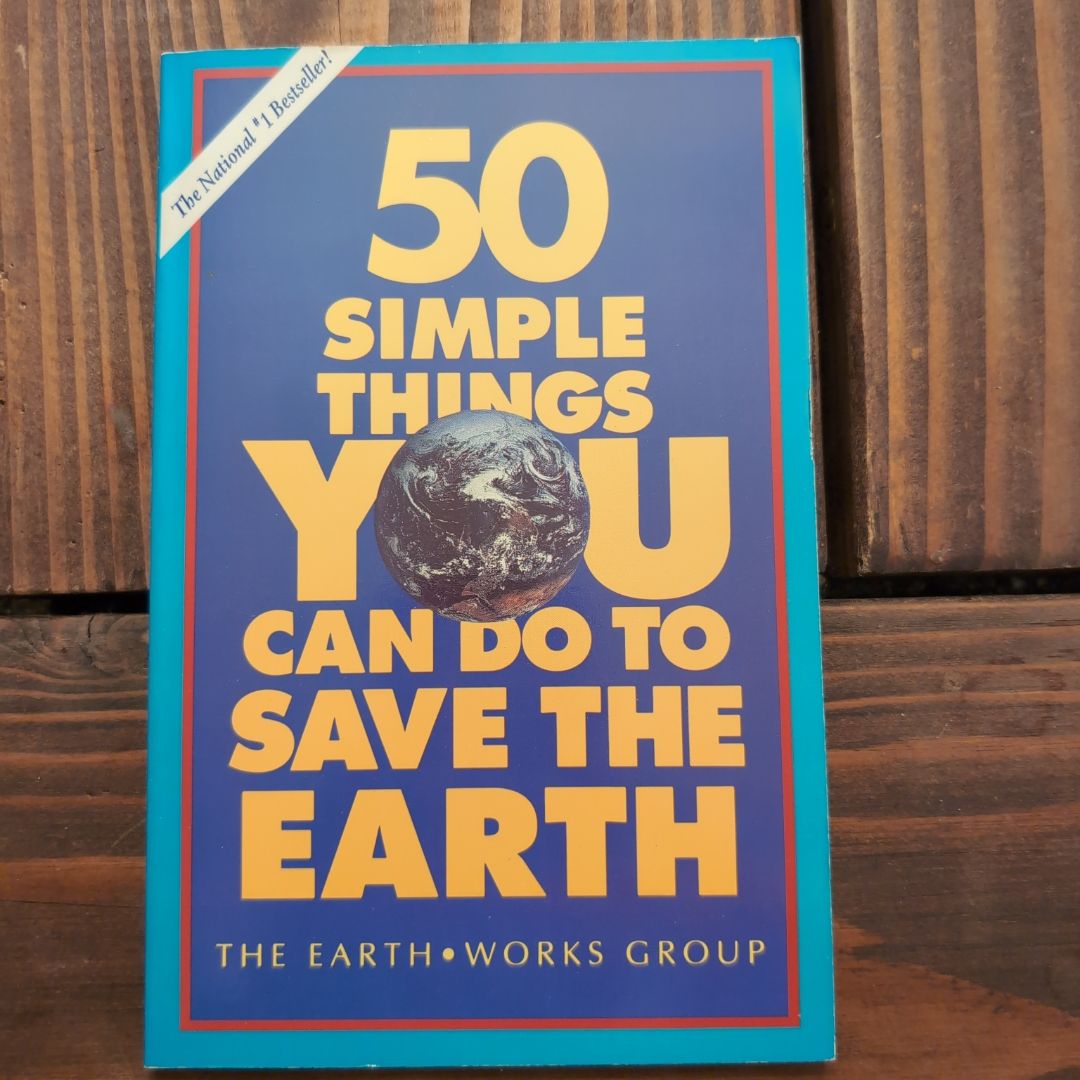 50 Simple Things Kids Can Do to Save the Earth by John Javna, The ...