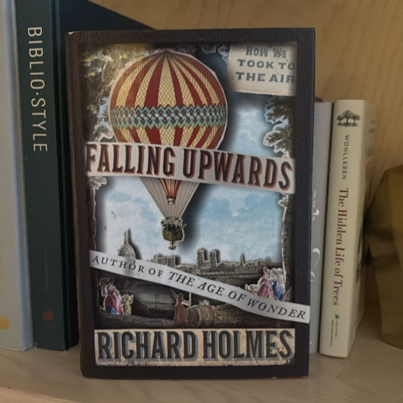 Falling Upwards by Richard Holmes, Hardcover | Pangobooks