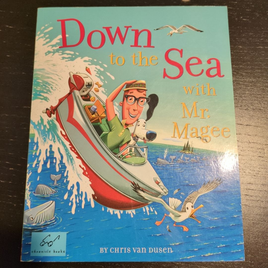 Down to the Sea with Mr. Magee by Chris Van Dusen