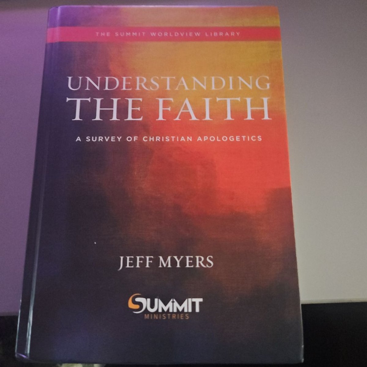 Understanding the Faith by Jeff Myers