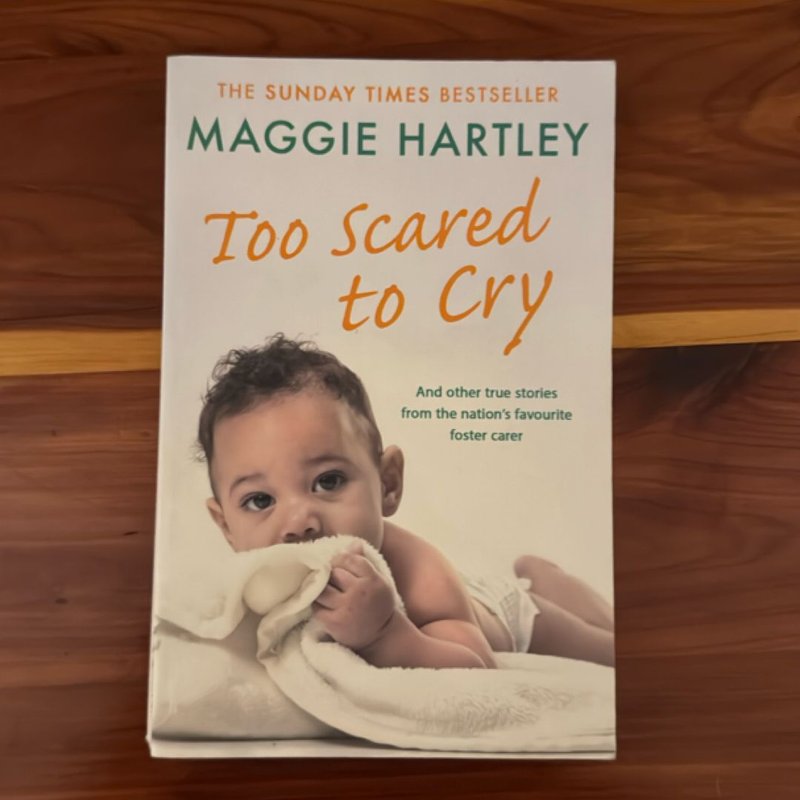 Too Scared to Cry by Maggie Hartley, Paperback | Pangobooks