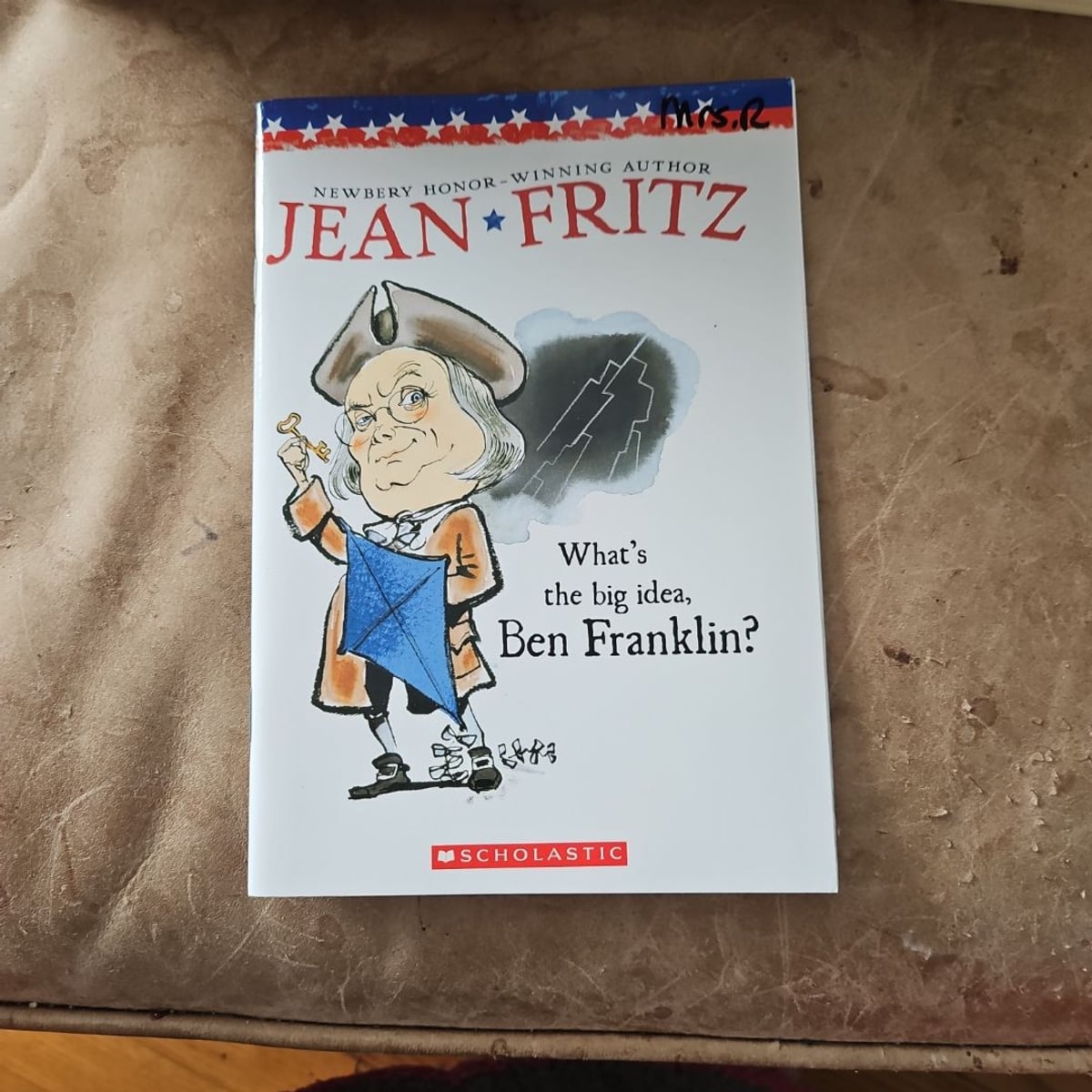 What's the Big Idea, Ben Franklin? by Jean Fritz