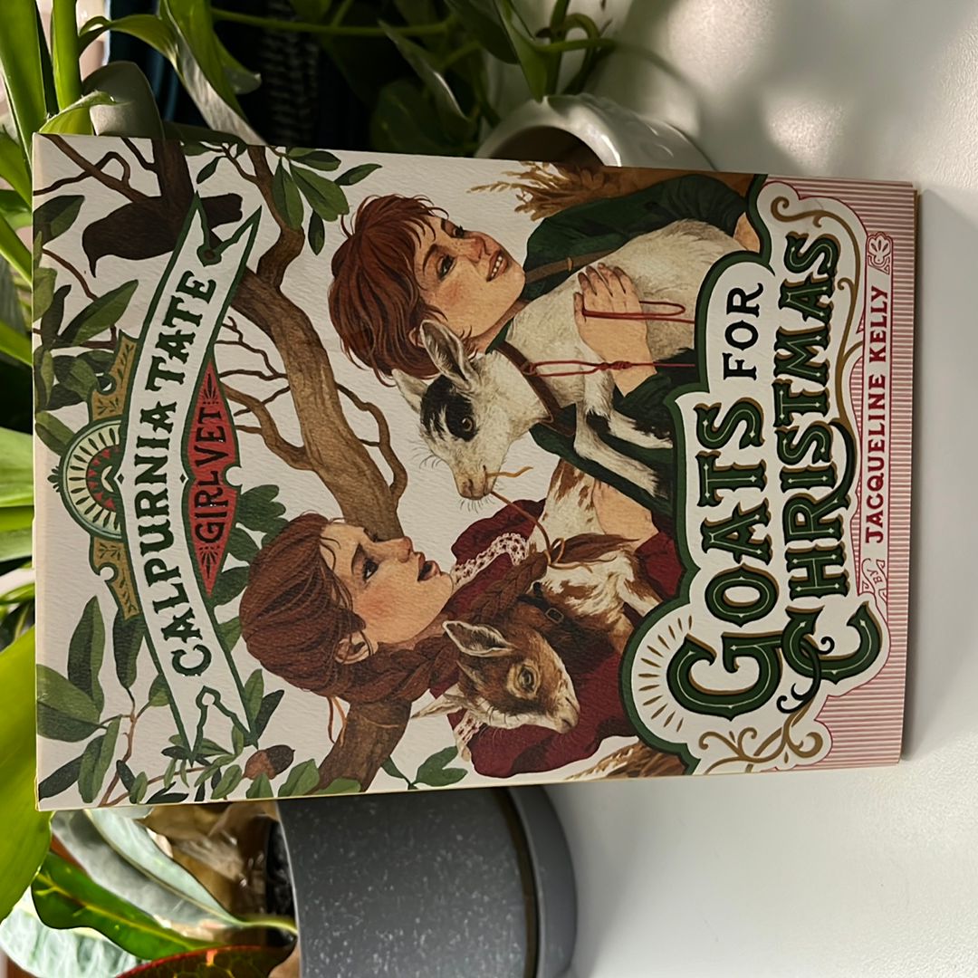 Goats for Christmas: Calpurnia Tate, Girl Vet by Jacqueline Kelly