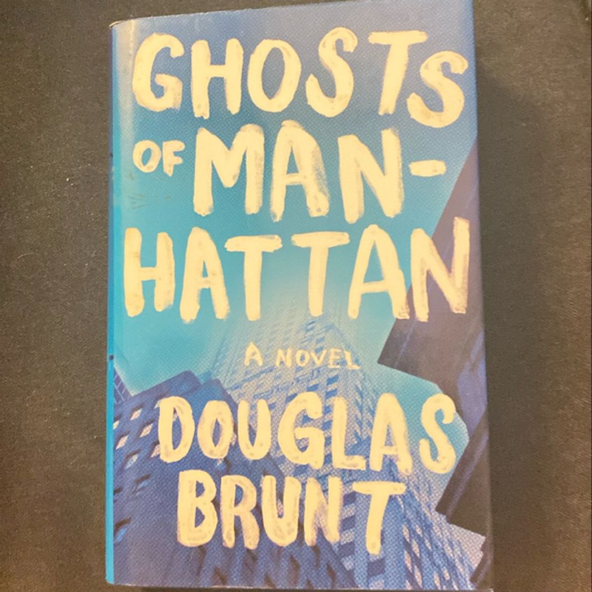 Ghosts of Manhattan by Douglas Brunt
