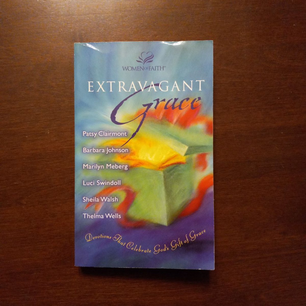 Extravagant Grace by Patsy Clairmont, Barbara Johnson, Marilyn Meberg ...