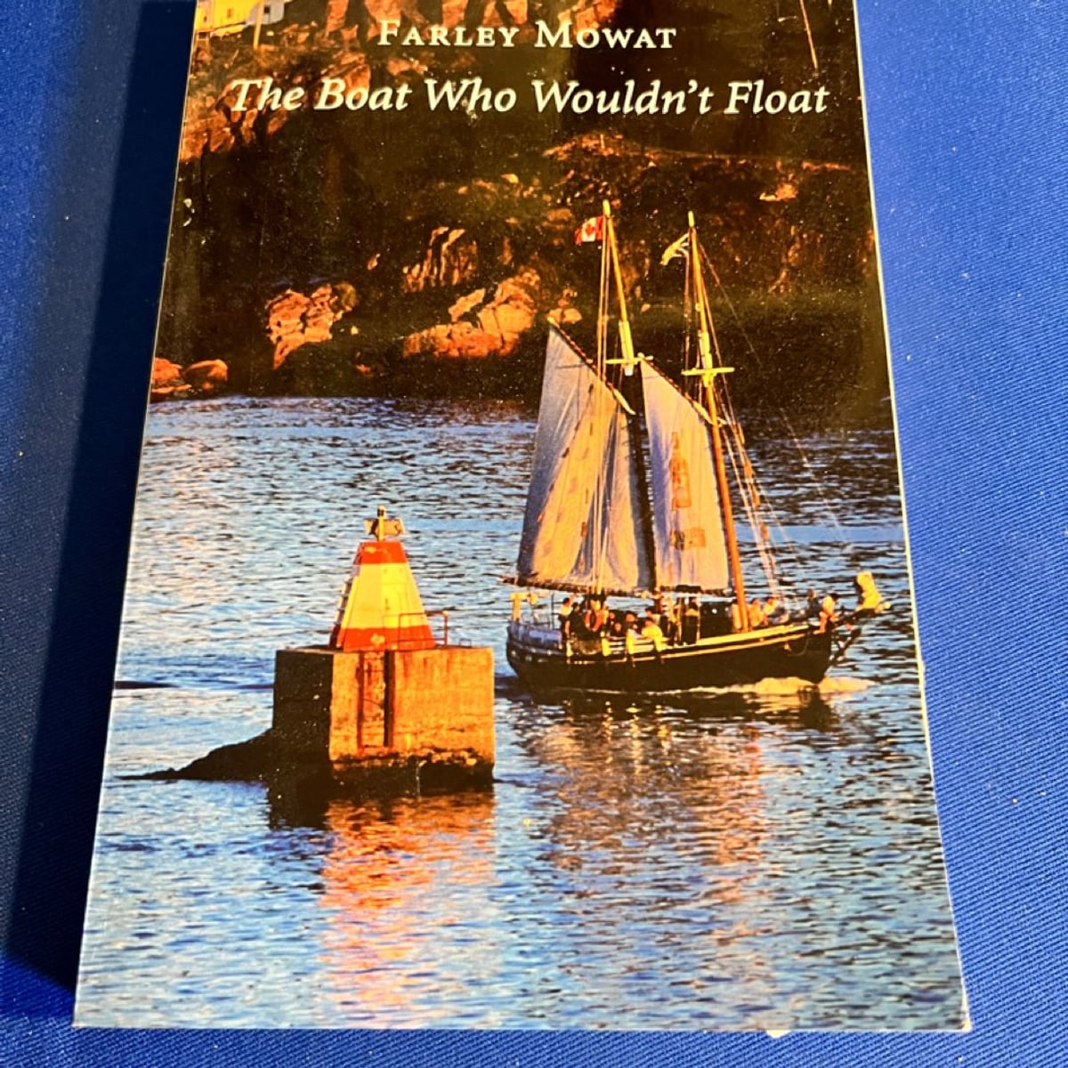 The Boat Who Wouldn't Float by Farley Mowat