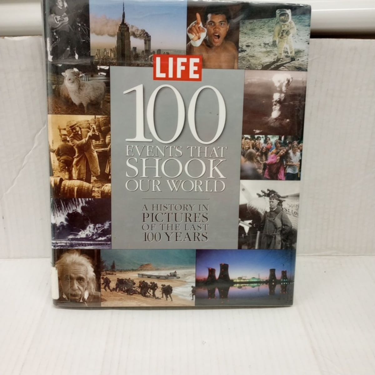 100 Events That Shook Our World by Life Magazine Editors