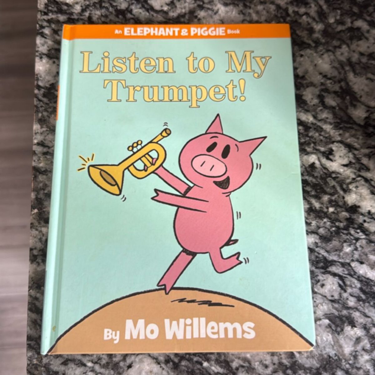 Listen to My Trumpet! (an Elephant and Piggie Book) by Mo Willems