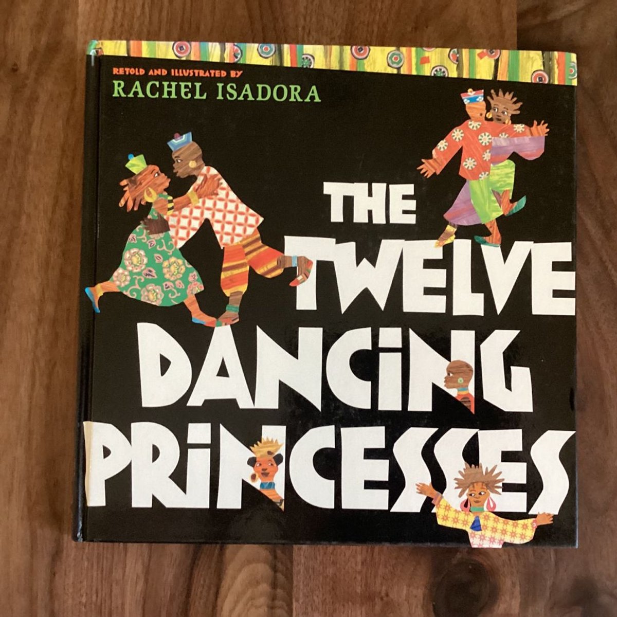 The Twelve Dancing Princesses by Rachel Isadora