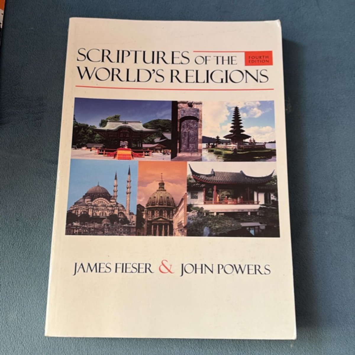 Scriptures of the World's Religions by James Fieser, John Powers