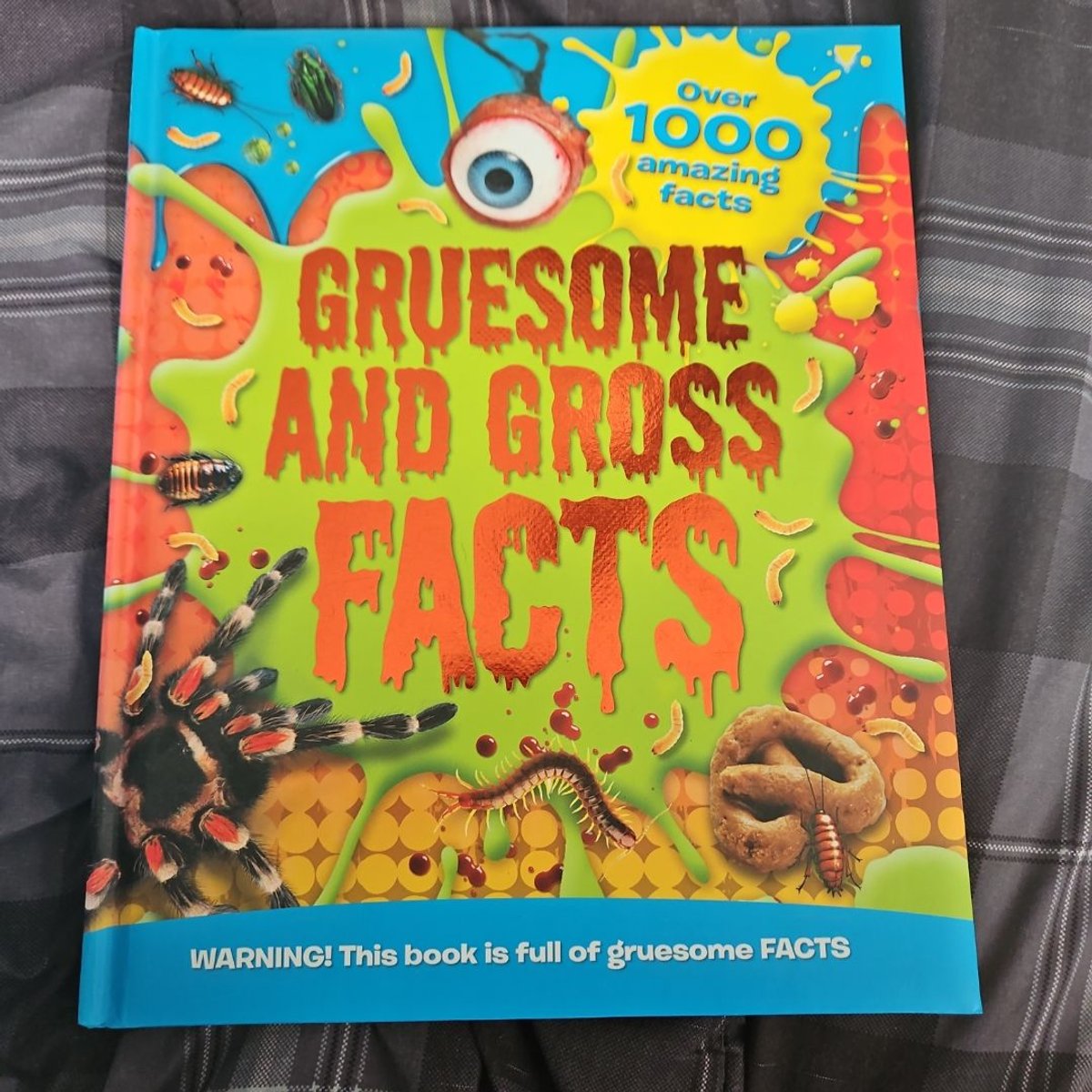 Gruesome and Gross Facts by undefined