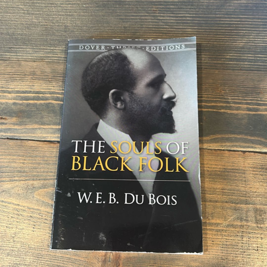 The Souls of Black Folk by W. E. B. Dubois