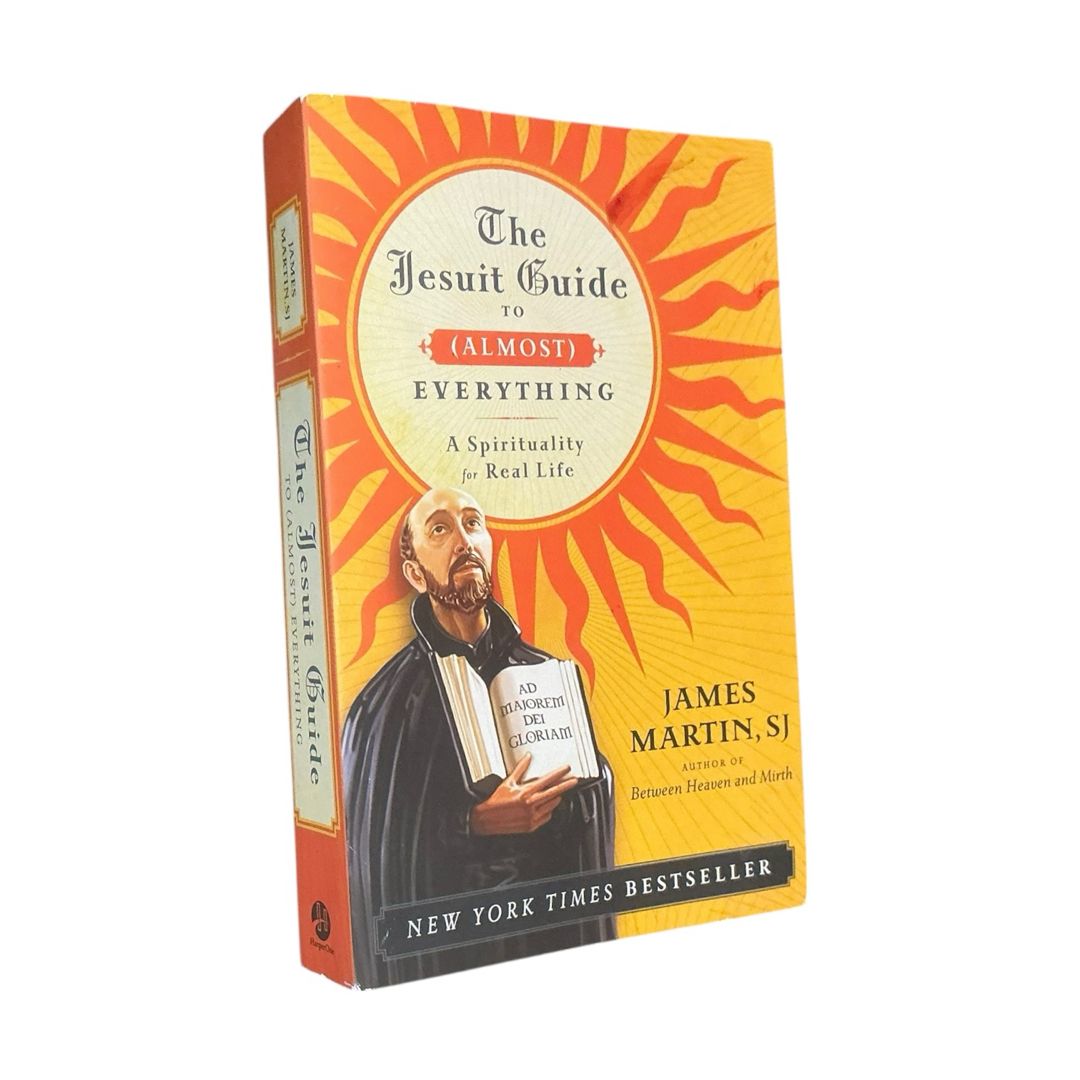 The Jesuit Guide to (Almost) Everything by James Martin