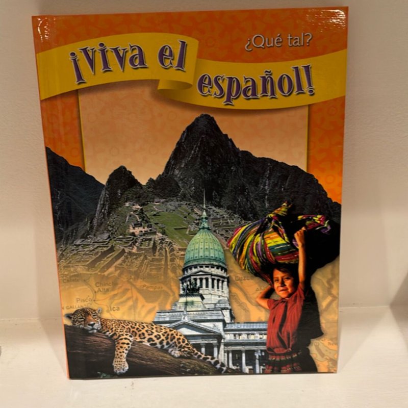 ¡Viva el Español!: ¿Qué Tal?, Student Textbook by McGraw Hill, DeMado ...