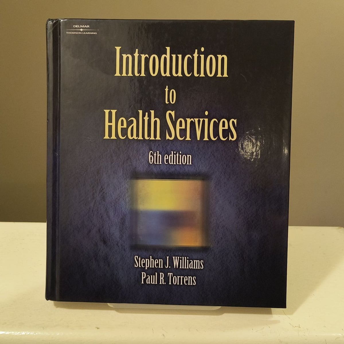 Introduction to Health Services by Stephen J. Williams, Paul R. Torrens