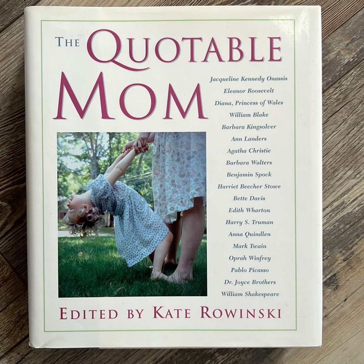 The Quotable Mom by Kate Rowinski