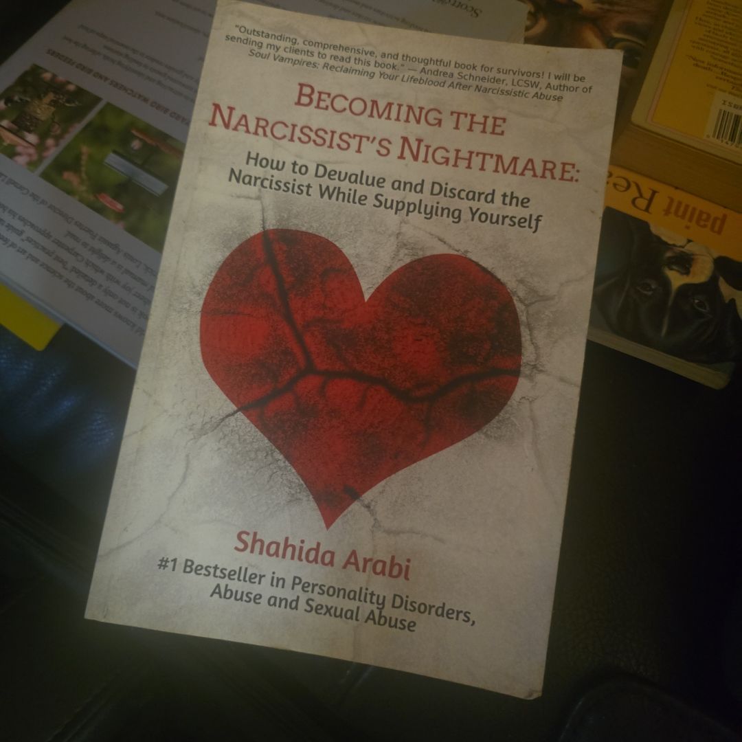 Becoming the Narcissist's Nightmare: How to Devalue and Discard the ...