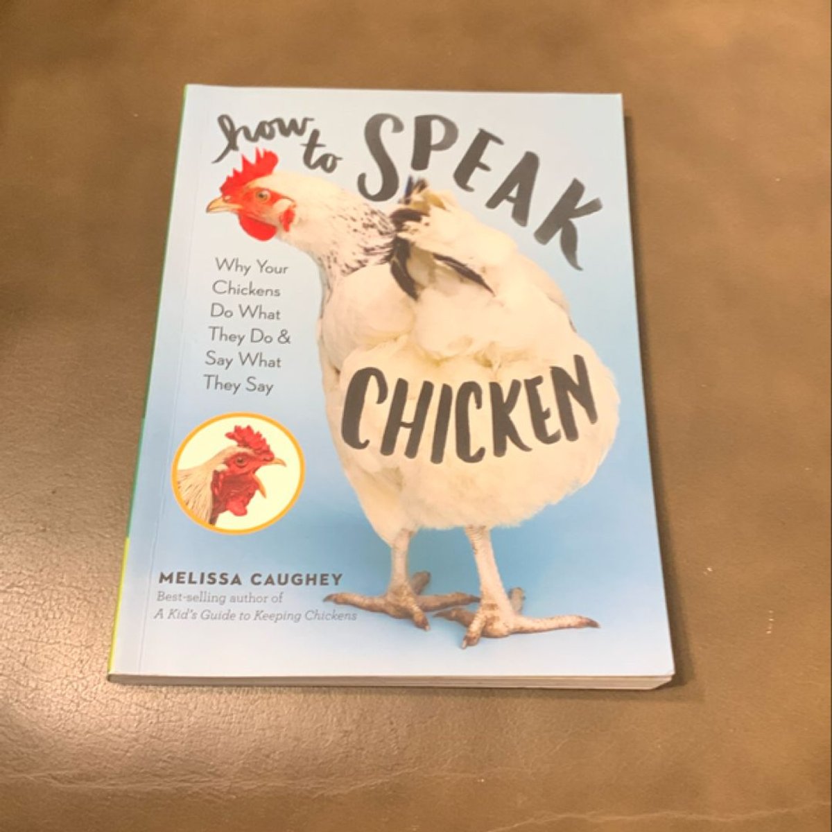 How to Speak Chicken by Melissa Caughey