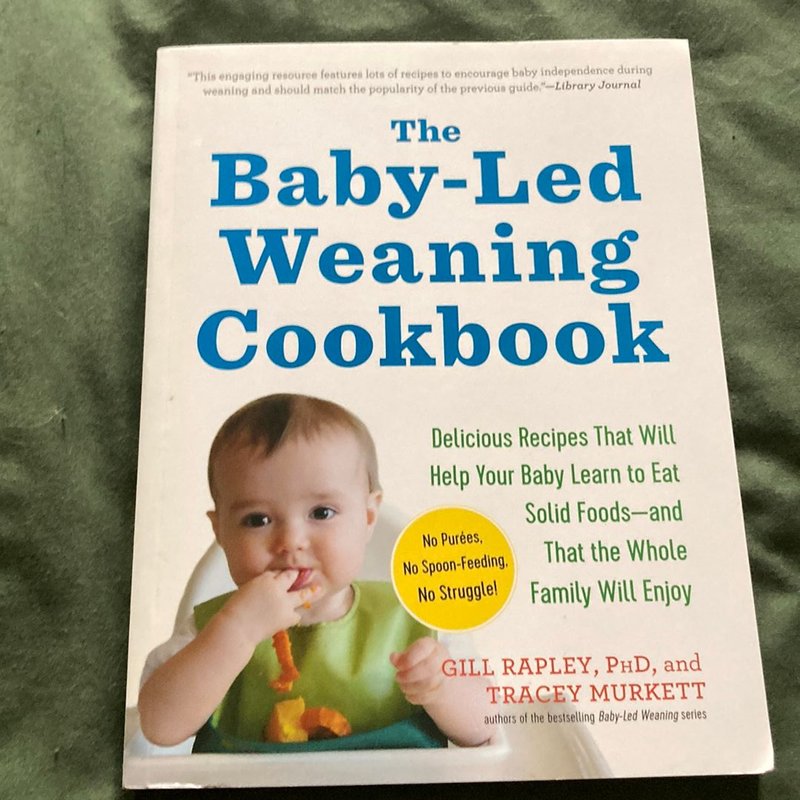 The Baby-Led Weaning Cookbook by Gill Rapley, Tracey Murkett