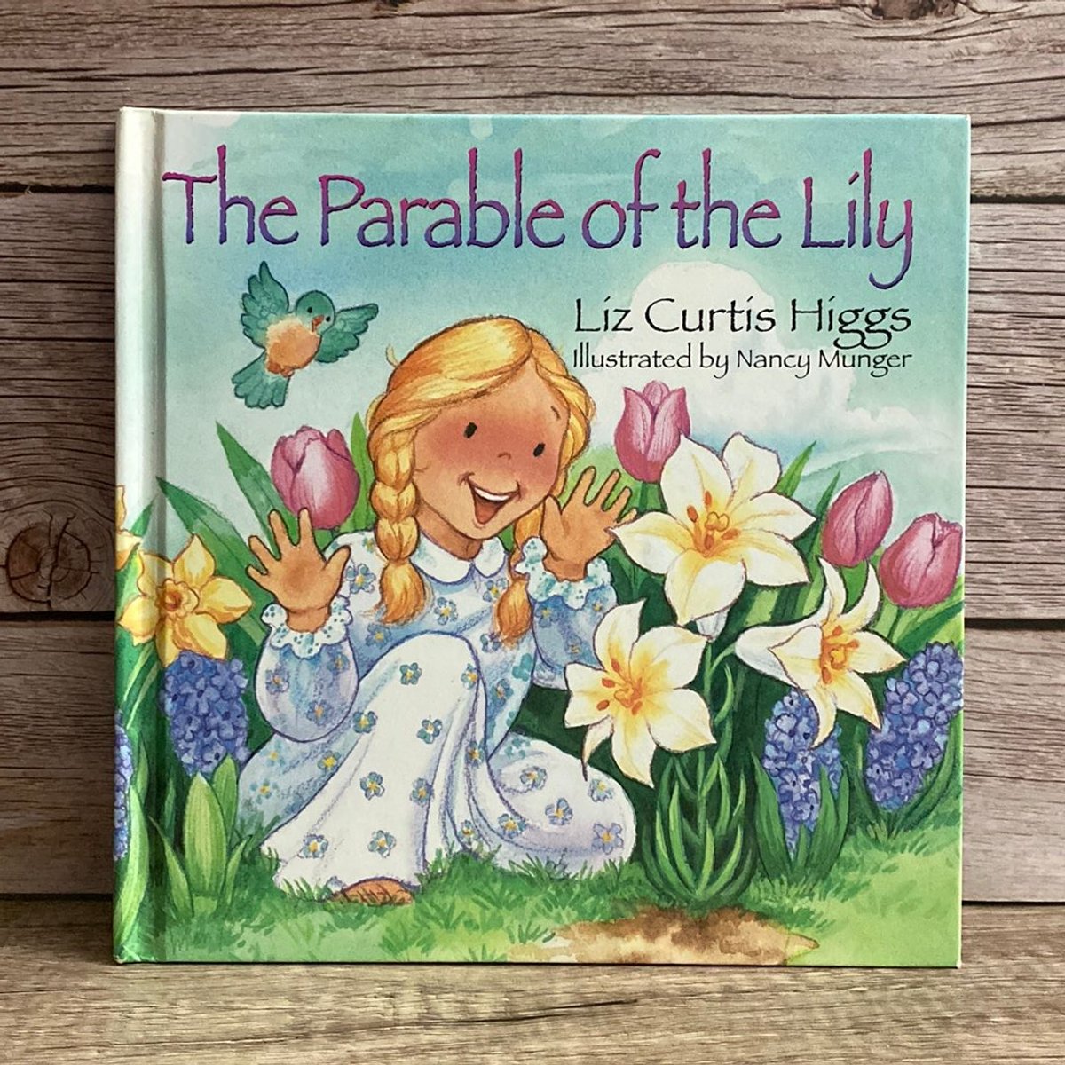 The Parable of the Lily by Liz Curtis Higgs