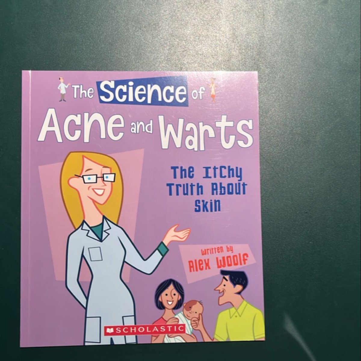The Science of Acne and Warts: the Itchy Truth about Skin (the Science ...