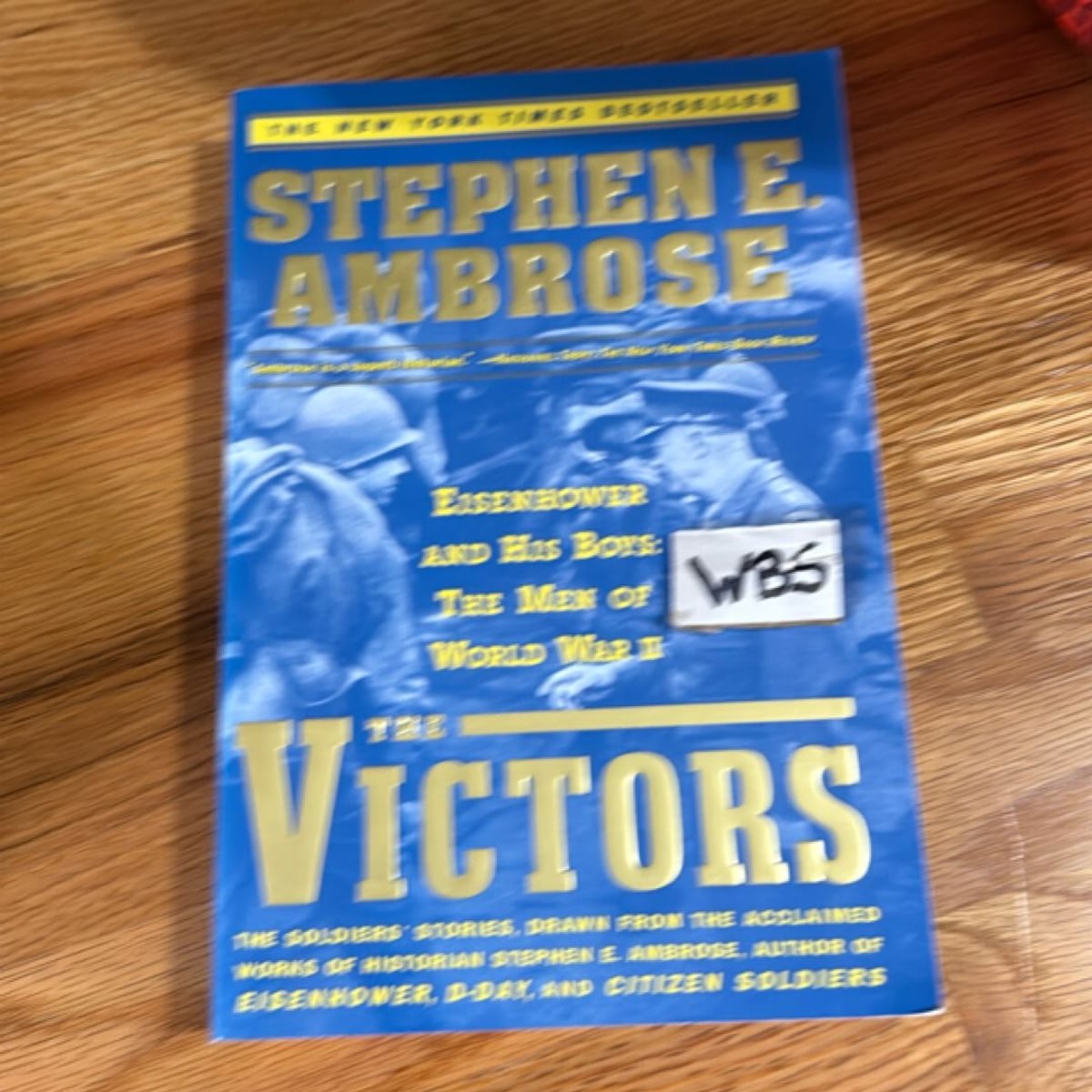 The Victors by Stephen E. Ambrose