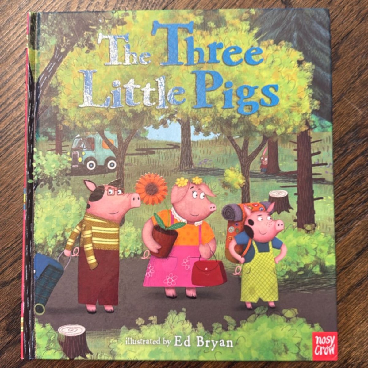 The Three Little Pigs: a Nosy Crow Fairy Tale by Ed Bryan