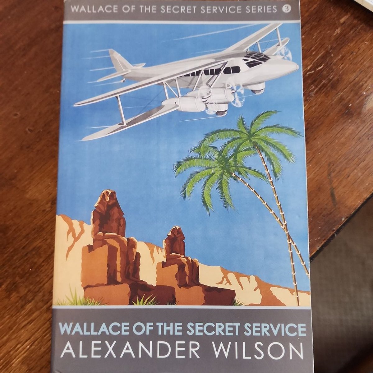 Wallace of the Secret Service by Alexander Wilson