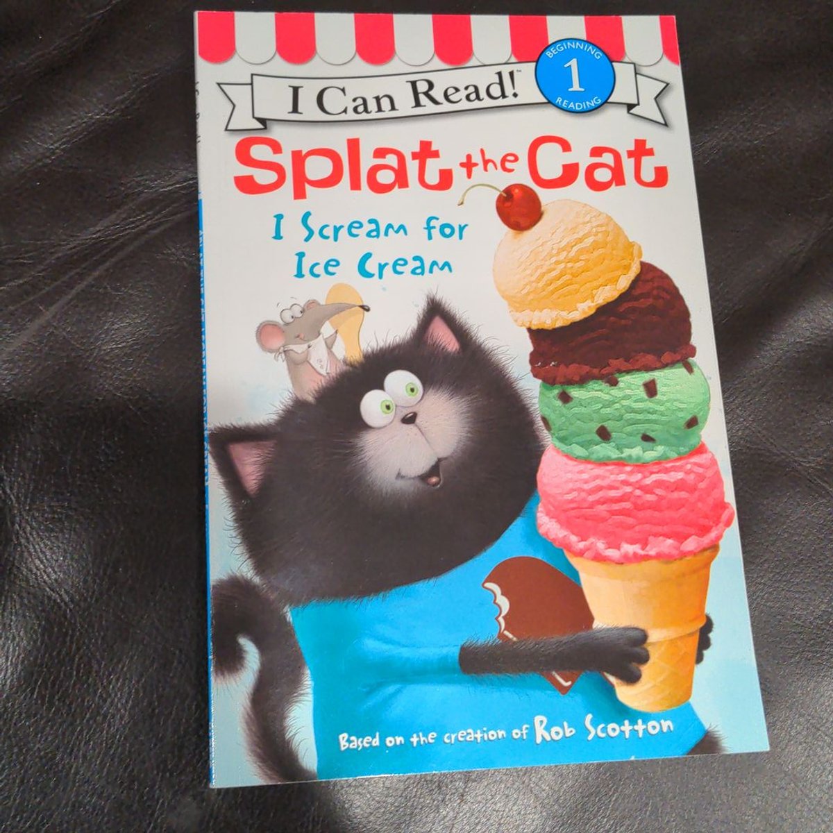Splat the Cat: I Scream for Ice Cream by Rob Scotton