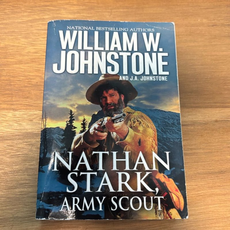 Nathan Stark Army Scout by W. Johnstone