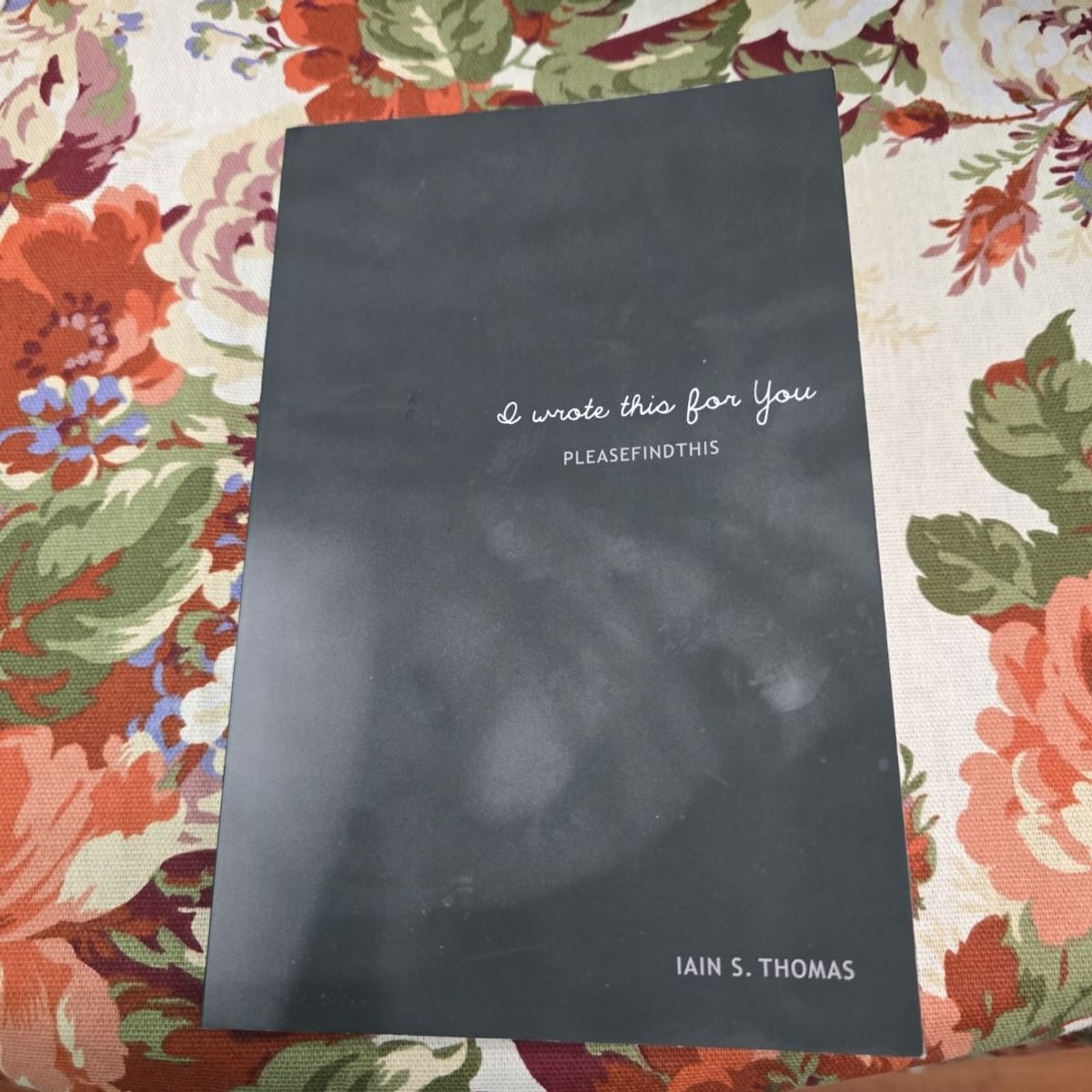I Wrote This for You by Iain S. Thomas