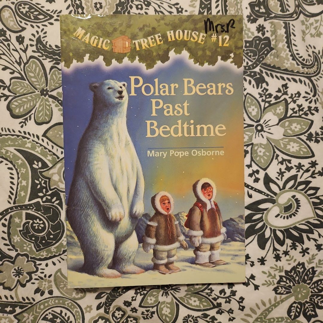 Polar Bears Past Bedtime by Mary Pope Osborne; Sal Murdocca (Illustrator)