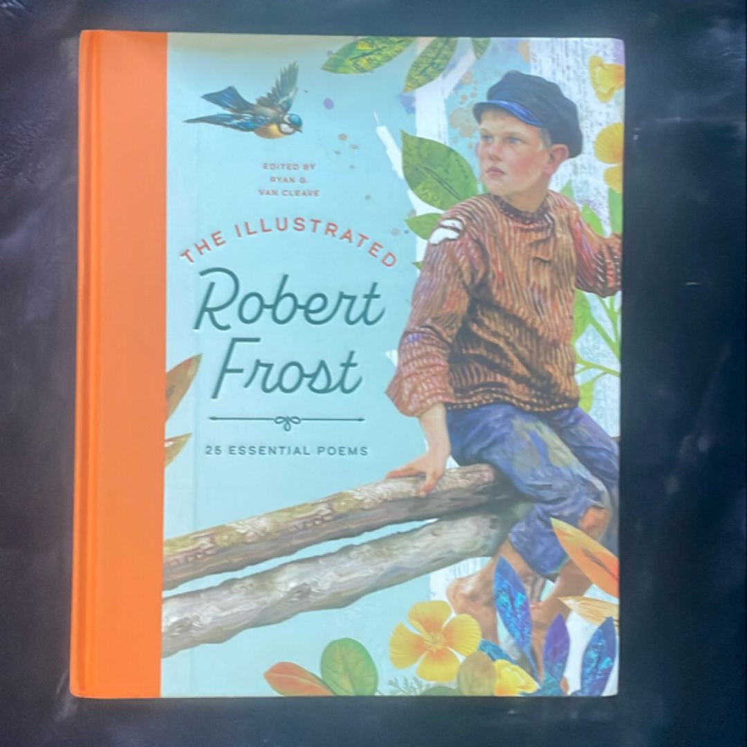 The Illustrated Robert Frost by Ryan G. Van Cleave