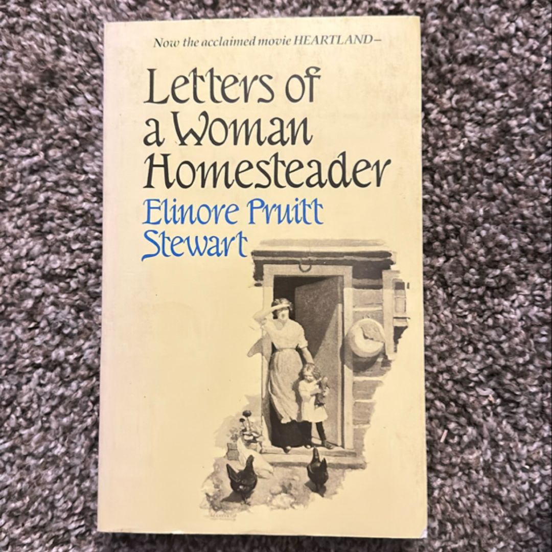 Letters of a Woman Homesteader by Elinore Pruitt Stewart