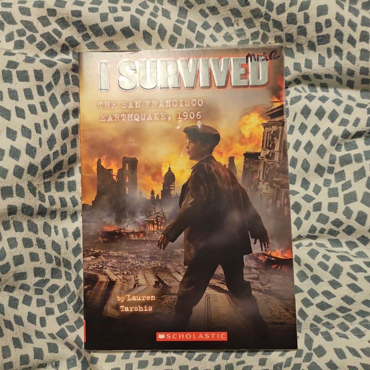 I Survived the San Francisco Earthquake 1906 by Lauren Tarshis