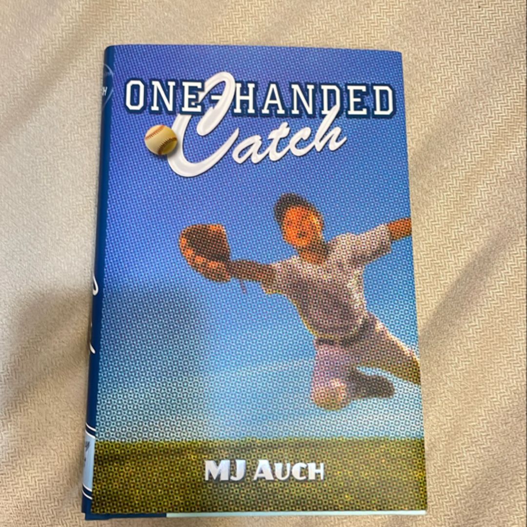 One-Handed Catch by M. J. Auch