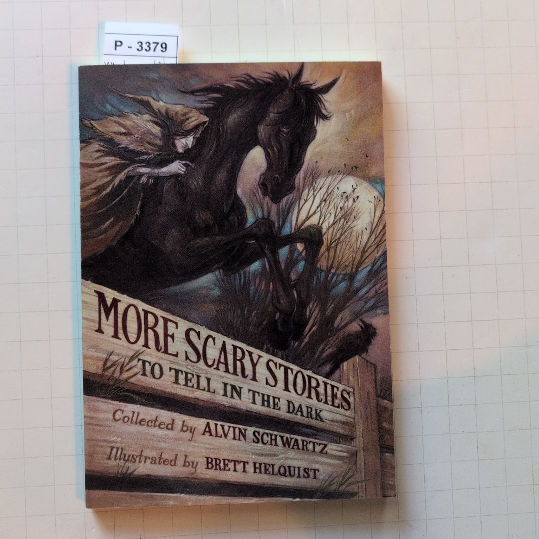 More Scary Stories to Tell in the Dark by Alvin Schwartz