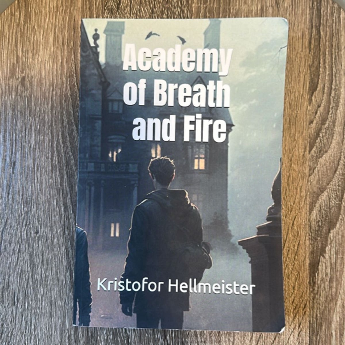 Academy of Breath and Fire by Kristofor Hellmeister