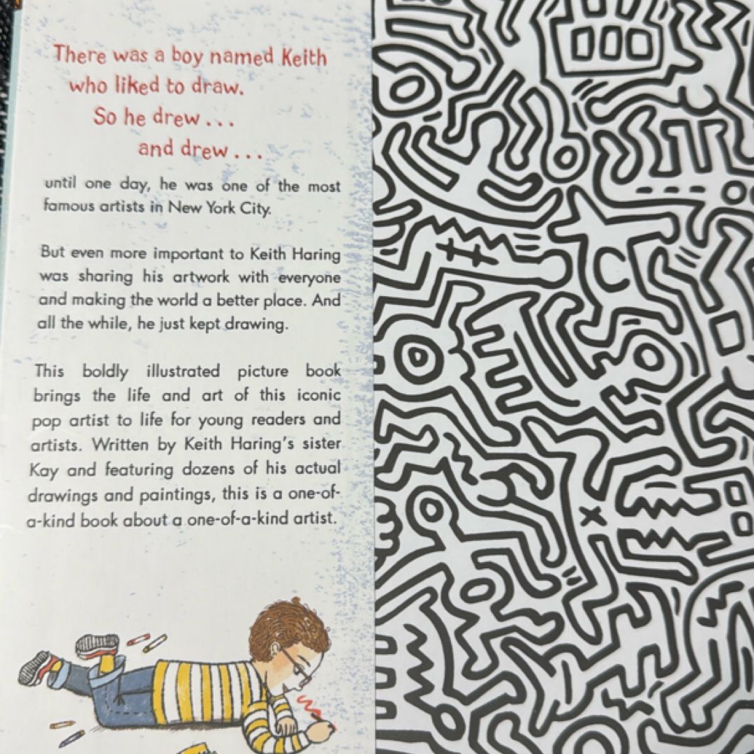 Keith Haring: the Boy Who Just Kept Drawing by Kay Haring