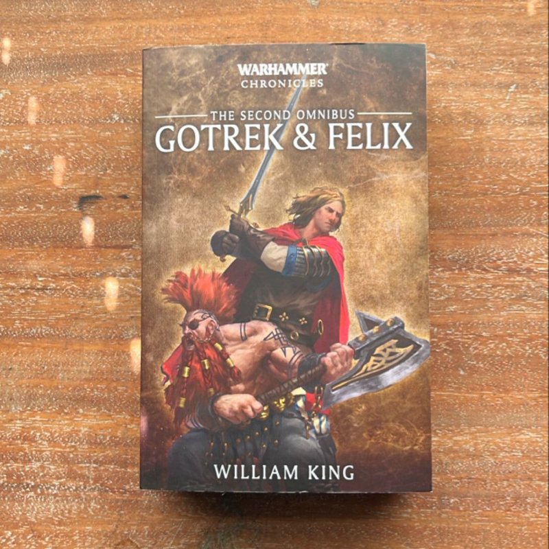 Gotrek and Felix: the Second Omnibus by William King
