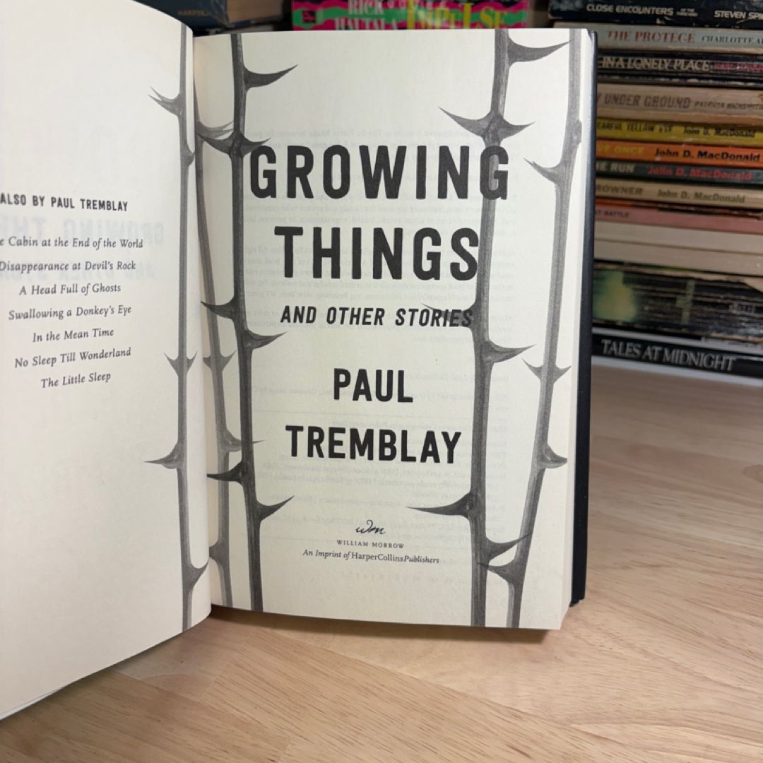 Growing Things and Other Stories by Paul Tremblay
