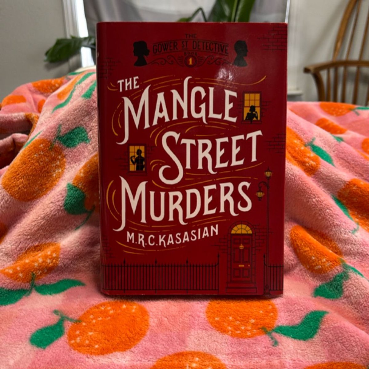 The Mangle Street Murders by M. R. C. Kasasian