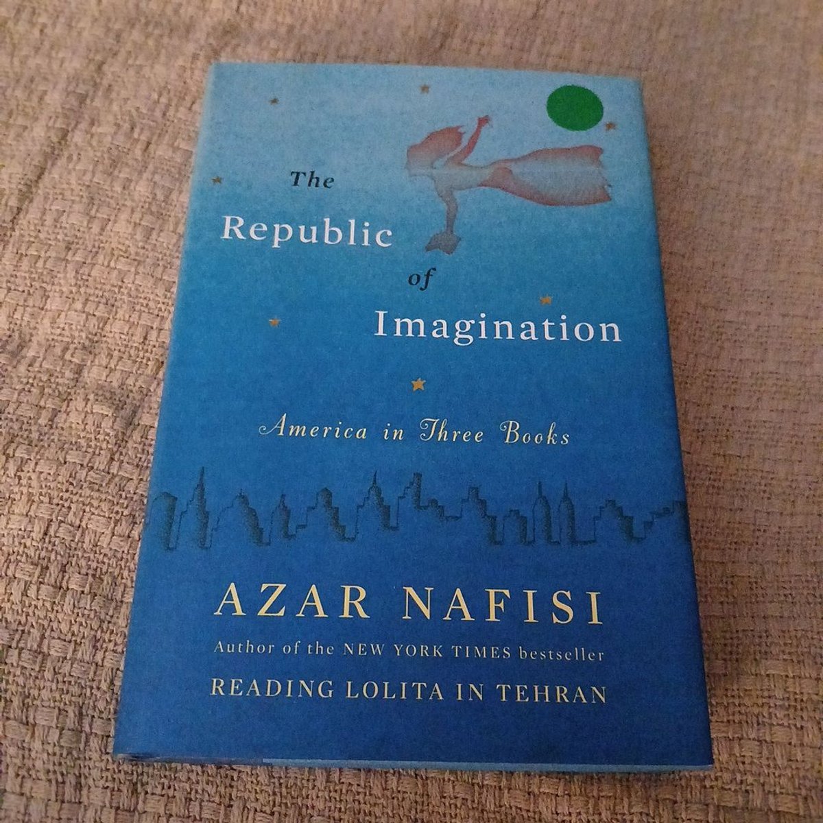 The Republic of Imagination by Azar Nafisi