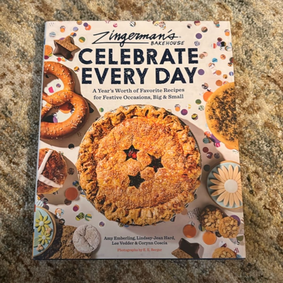 Zingerman's Bakehouse Celebrate Every Day by Amy Emberling, Lindsay ...