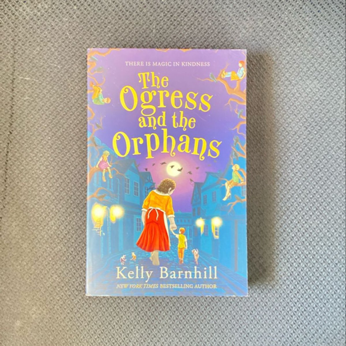 The Ogress and the Orphans by Kelly Barnhill