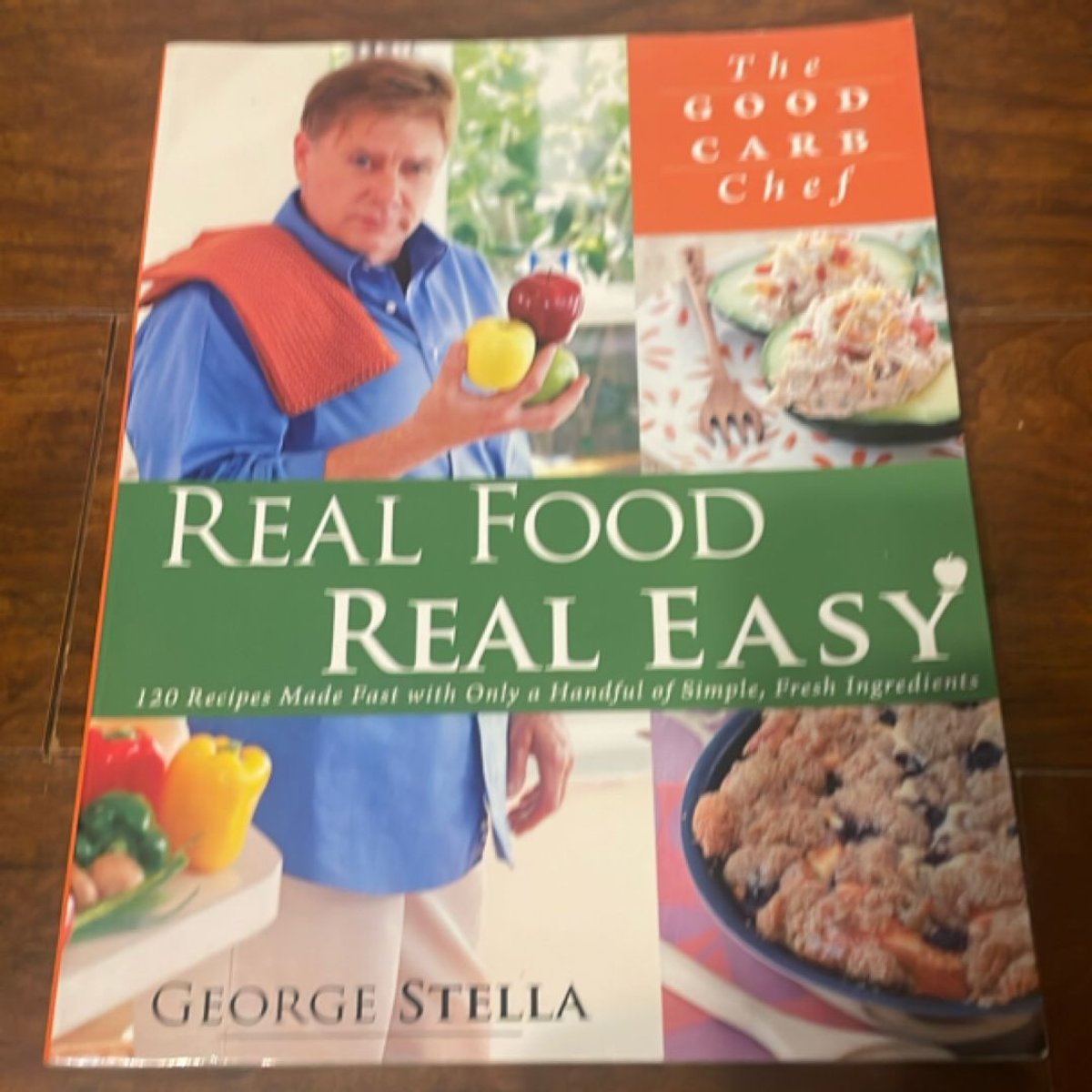 Real Food Real Easy by George Stella